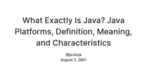 what exactly is java java platforms definition meaning and characteristics — teletype