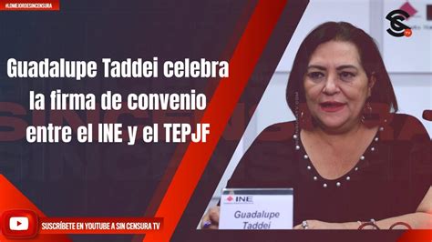 Guadalupe Taddei Celebra La Firma De Convenio Entre El INE Y El TEPJF