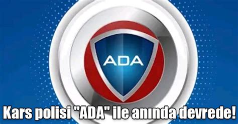 Kars polisi ADA ile anında devrede