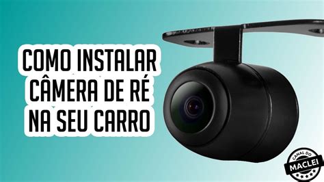 Como Instalar C Mera De R No Carro Youtube