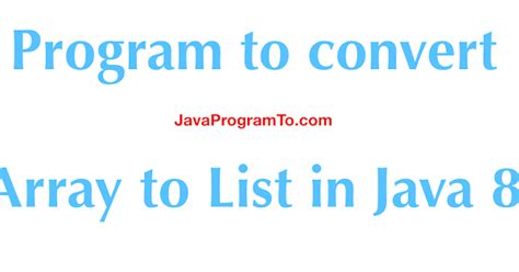 Array To List Program To Convert Array To List In Java