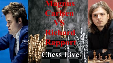 Magnus Carlsen VS Richard Rapport Chess Live YouTube