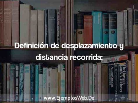 Definición de desplazamiento y distancia recorrida Significado