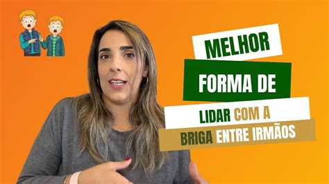 A melhor forma de lidar a briga entre irmãos YouTube