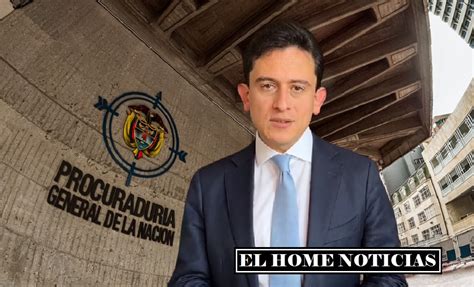 Procuradur A Hace Requerimiento Urgente A Luis Carlos Reyes Director
