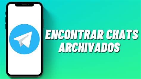 C Mo Encontrar Chats Archivados En Telegram Youtube