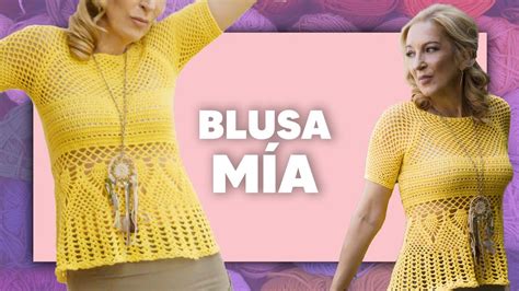 Como tejer LA BLUSA MÍA A CROCHET en TEJER ES DE GUAPAS YouTube