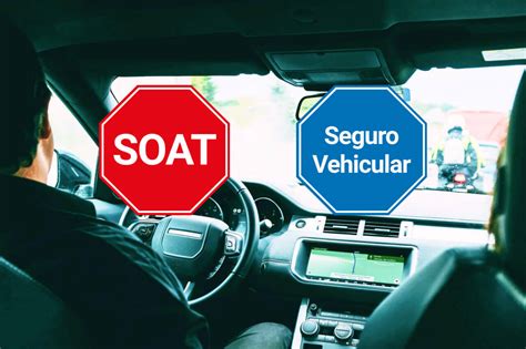 Cuáles son las diferencias del SOAT y el Seguro Vehicular