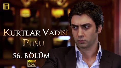 Kurtlar Vadisi Pusu 56 Bölüm l FULL HD YENİ YouTube