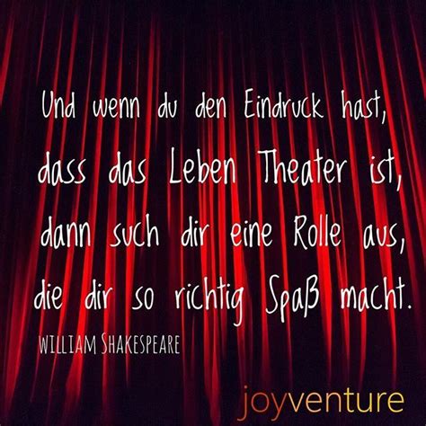 Und Wenn Du Den Eindruck Hast Dass Das Leben Theater Ist Dann Such
