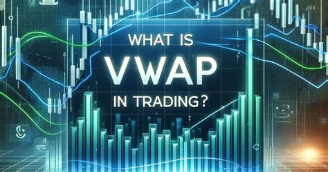 What Is VWAP In Trading Complete Guide