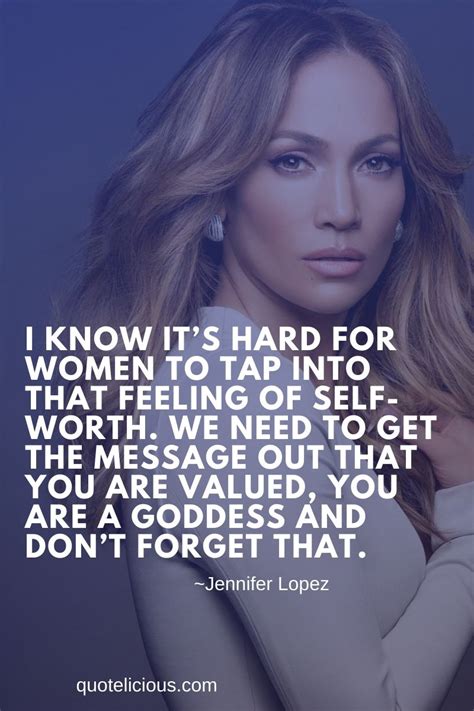 77 GREAT Jennifer Lopez Quotes And Sayings With Images