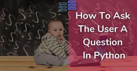 how to ask the user a question in python python hub