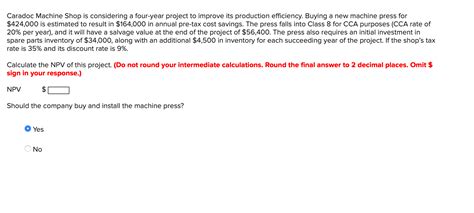 Solved Caradoc Machine Shop Is Considering A Four Year Chegg