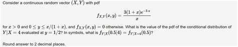 solved consider a continuous random vector x y with pdf