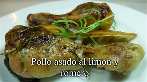 Pollo Asado Al Lim N Y Romero Receta Casera F Cil Youtube