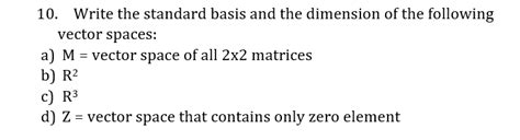 answered 10 write the standard basis and the… bartleby