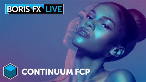 Try Out Continuum FCP For FREE Boris FX Live 014 YouTube