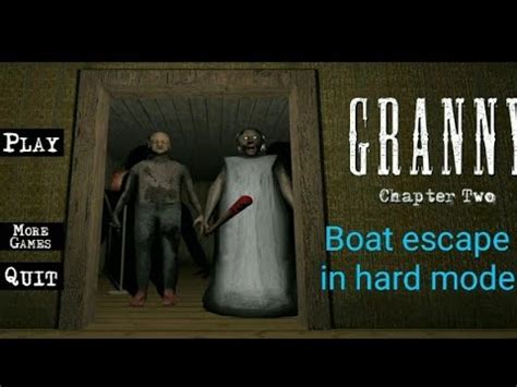 Granny 2 Boat Escape In Hard Mode YouTube