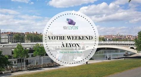 Tous Les Bons Plans Lyon O Sortir Que Faire Le Week End Tourisme