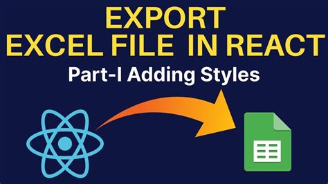 export excel xlsx file in react with custom styles in reactjs part i 🔥🔥🔥 youtube