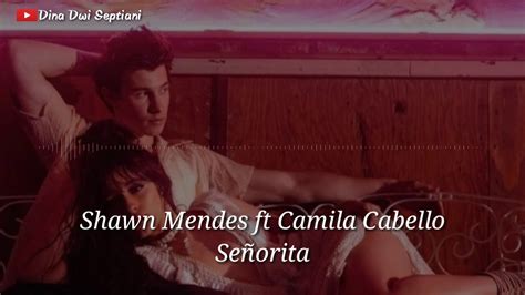 Shawn Mendes Ft Camila Cabello Senorita Lyrics Translation Youtube
