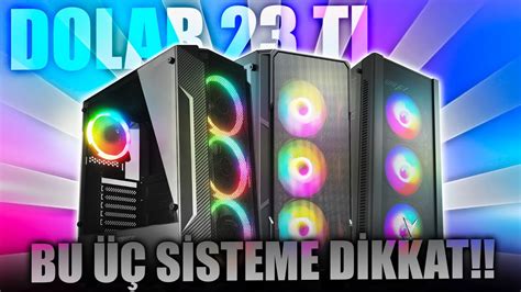 1 DOLAR 23 TL ESKİ KURDAN KALMA EFSANE ÜÇ ADET HAZIR SİSTEM PC