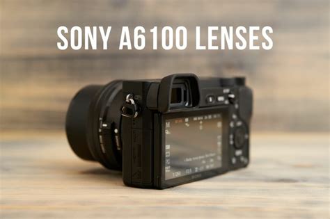 10 Best Lenses For Sony A6100 Updated 2024 Genem Photography