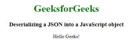 Deserializing A Json Into A Javascript Object Geeksforgeeks