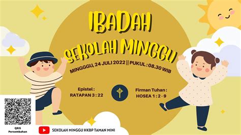 IBADAH SEKOLAH MINGGU HKBP TAMAN MINI Minggu 24 Juli 2022 YouTube