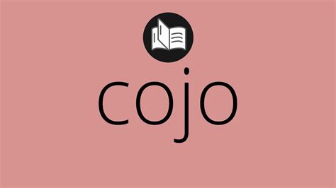 Que Significa Cojo Cojo Significado Cojo Definici N Que Es Cojo