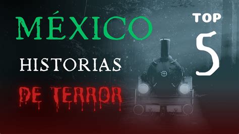 5 Historias De Terror En Mexico YouTube