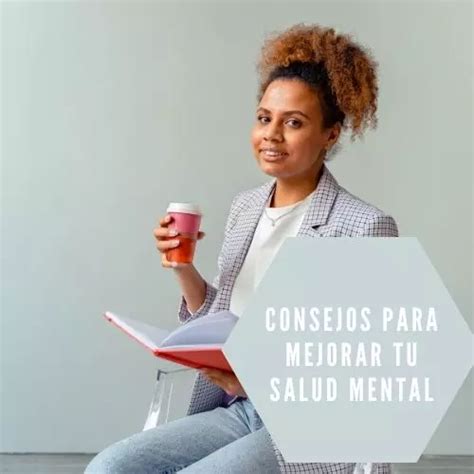1 Consejos Para Mejorar Tu Salud Mental Muy útiles 2023