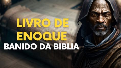 O LIVRO DE ENOQUE BANIDO da Bíblia Os SEGREDOS CHOCANTES da