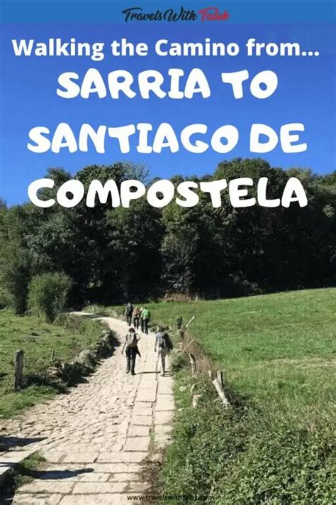 WALKING EL CAMINO FROM SARRIA TO SANTIAGO ONE WOMAN S STORY Travels