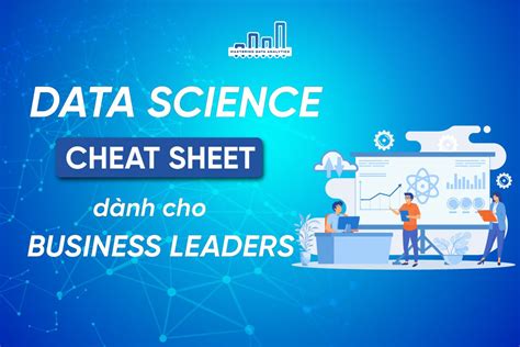 Data Science Cheat Sheet Dành Cho Business Leaders Mastering Data