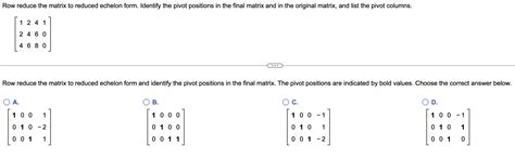 solved ⎣⎡125236347458⎦⎤ row reduce the matrix to reduced
