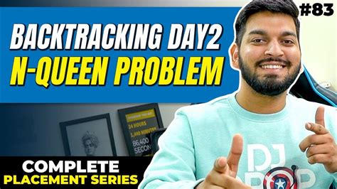 lecture 83 n queen problem backtracking day 2 c placement series youtube