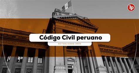 Código Civil peruano realmente actualizado 2024 LP Peruanos
