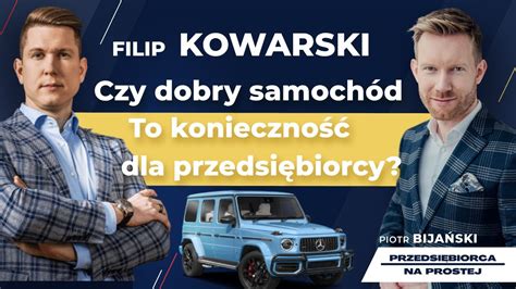 Filip Kowarski Co sprawia że prawdziwy przedsiębiorca przetrwa każdy