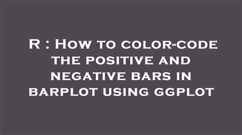 R How To Color Code The Positive And Negative Bars In Barplot Using Ggplot Youtube