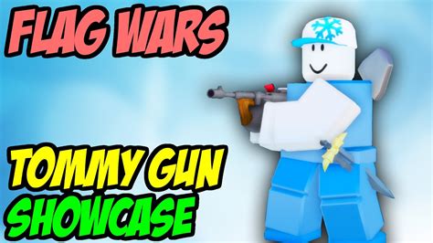 Showcasing The Tommy Gun In Roblox Flag Wars Youtube