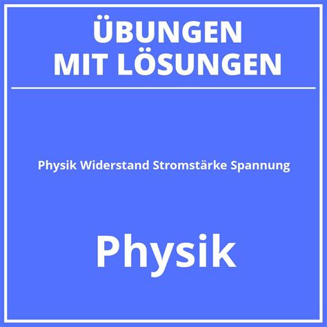 Physik Widerstand Stromst Rke Spannung Bungen Pdf