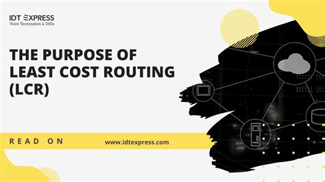 the purpose of least cost routing lcr idt express