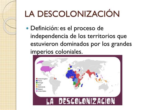 PPT LA DESCOLONIZACIÓN Y EL TERCER MUNDO PowerPoint Presentation