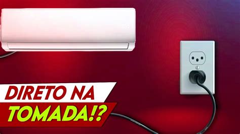 Posso Ligar O Ar Condicionado Direto Na Tomada Youtube