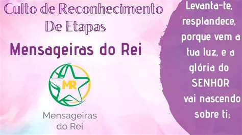 Culto De Reconhecimento De Etapas Mensageiras Do Rei Youtube