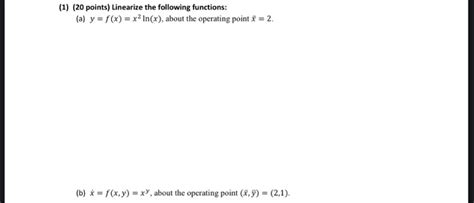 solved 1 20 points linearize the following functions