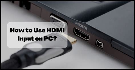 How To Use HDMI Input On PC In Just 4 Steps