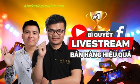 Khóa học bí quyết Live Stream bán hàng hiệu quả Khóa Học Marketing Du